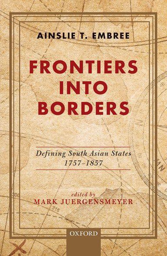 Frontiers into Borders (ebook), Ainslie T. Embree | 9780190990176 ...