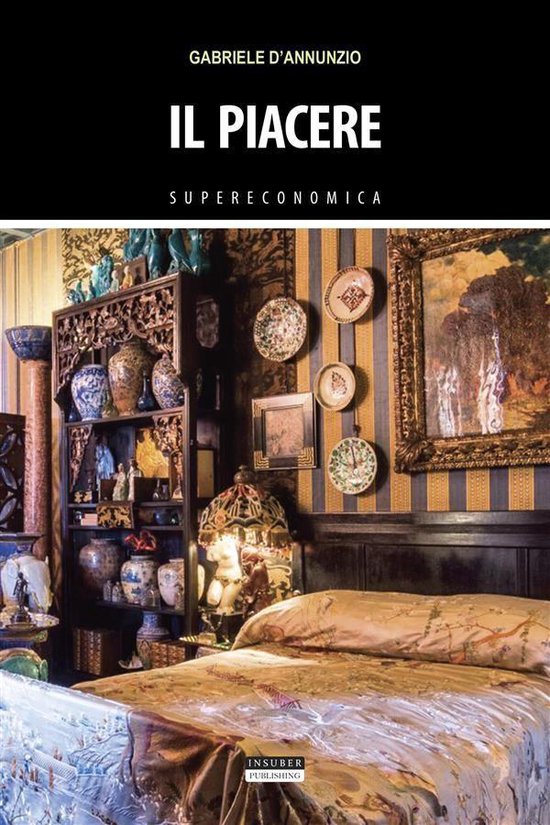 Supereconomica - Il piacere (ebook), Gabriele D'Annunzio | 9788883378850 | Livres | bol