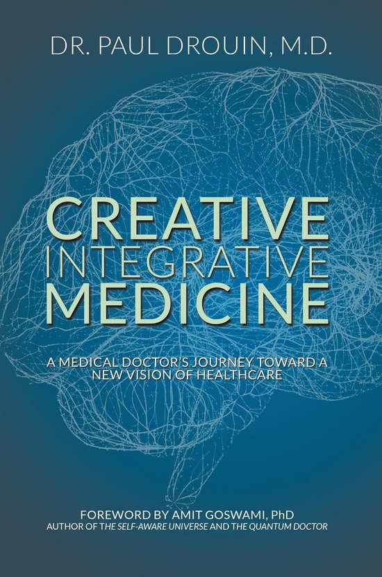 Creative Integrative Medicine Ebook Dr Paul Drouin 9781949362947