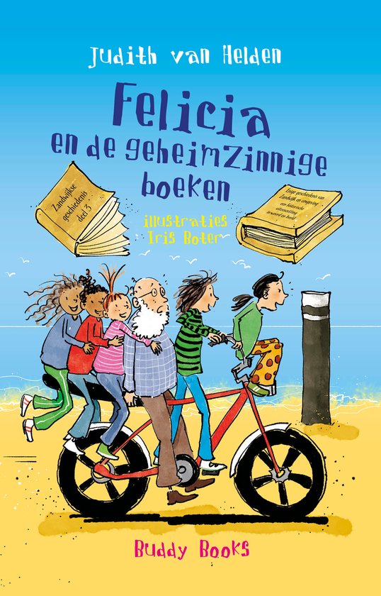 Felicia 4 - Felicia en de geheimzinnige boeken, Judith van Helden ...