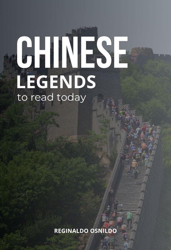 Chinese Legends to Read Today (ebook), Reginaldo Osnildo ...