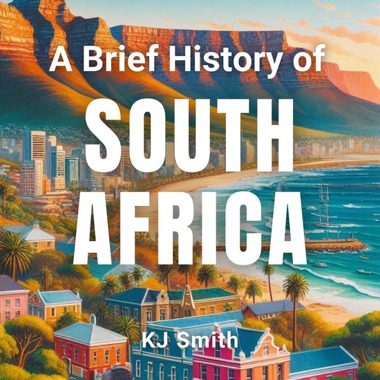 Brief History of South Africa, A, Kj Smith | 9798318480041 | Boeken | bol