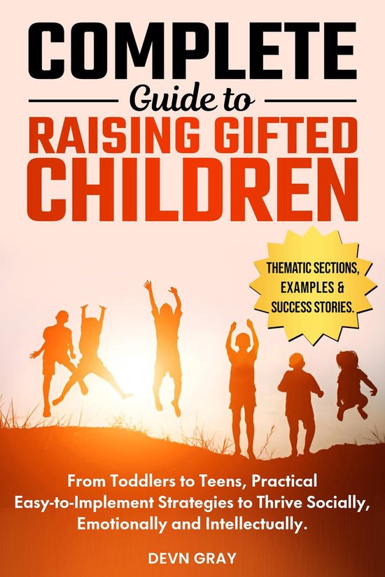 Complete Guide to Raising Gifted Children (ebook), Devn Gray ...