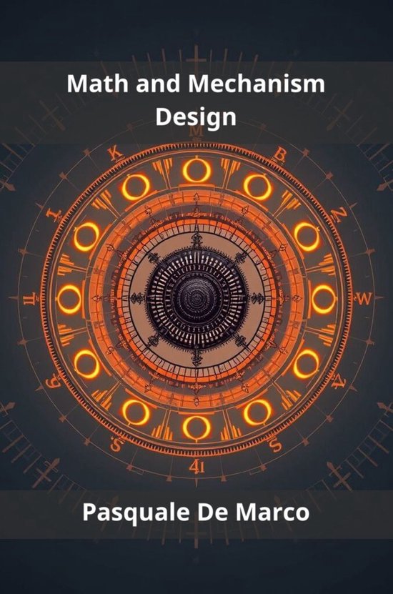Math and Mechanism Design (ebook), Pasquale de Marco | 6610000919758 ...