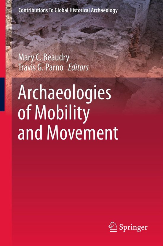 Archaeologies of Mobility and Movement | 9781461462101 | Mary C ...