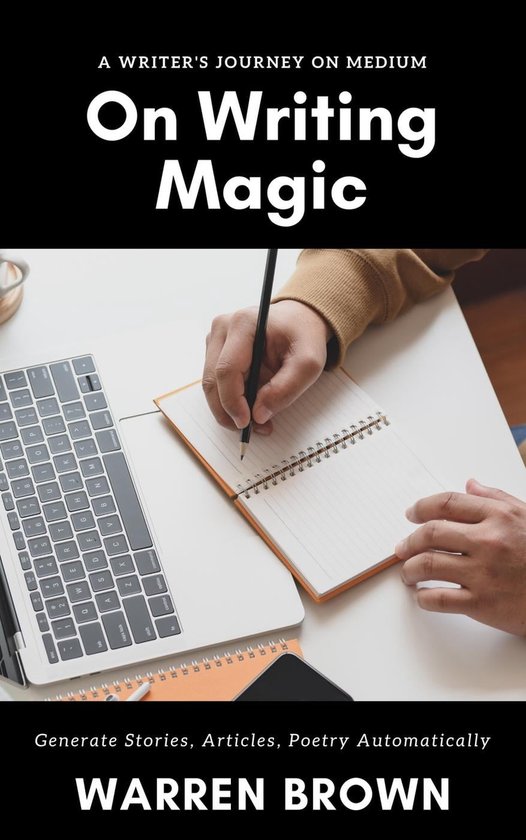 Prolific Writing for Everyone - On Writing Magic (ebook), Warren Brown ...