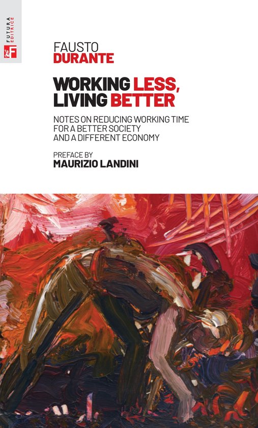 Working less, living better (ebook), Fausto Durante | 9788823024502 ...