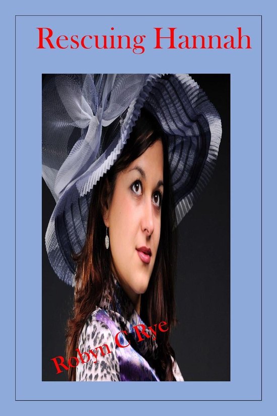 Farnsworth Sisters 2 - Rescuing Hannah (ebook), Robyn C Rye ...