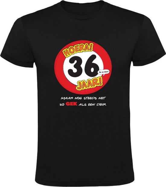 Hoera 36 jaar! Maar nog steeds zo gek als een deur! Heren T-shirt ...