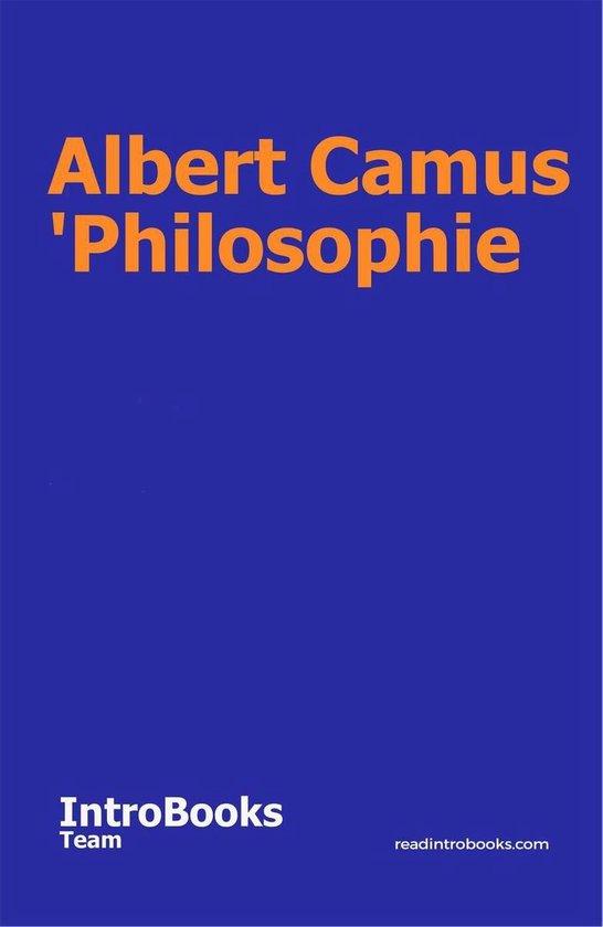 Albert Camus 'Philosophie (ebook), Introbooks Team | 9781393367062 ...