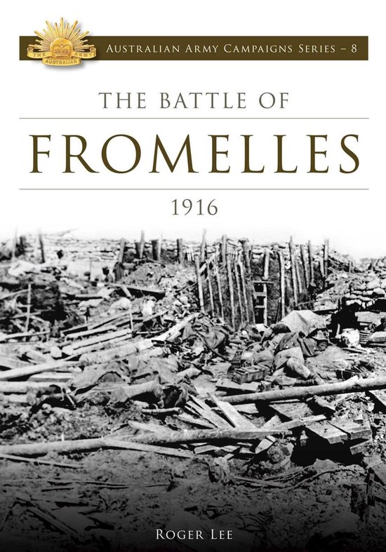 Australian Army Campaigns Series - The Battle of Fromelles 1916 (ebook ...