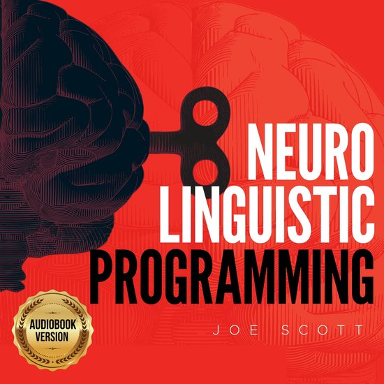 NEURO LINGUISTIC PROGRAMMING, Joe Scott | 9798822618381 | Boeken | bol.com