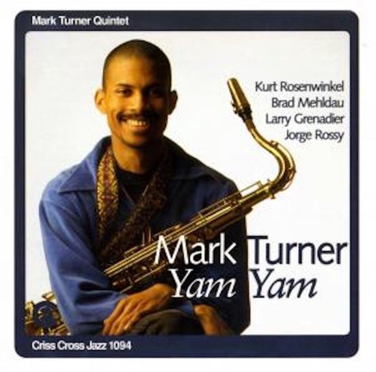 Yam Yam, Mark (Quintet) Turner | CD (album) | Muziek | bol.com
