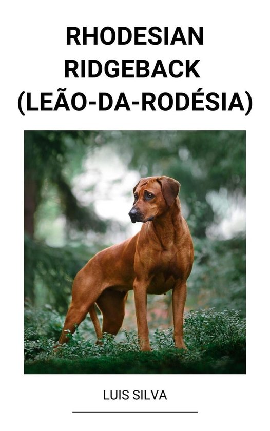 Rhodesian Ridgeback (Leão-da-Rodésia) (ebook), Luis Silva ...