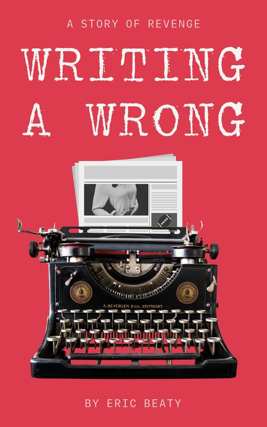 Writing A Wrong (ebook), Eric Beaty | 1230009592544 | Livres | bol