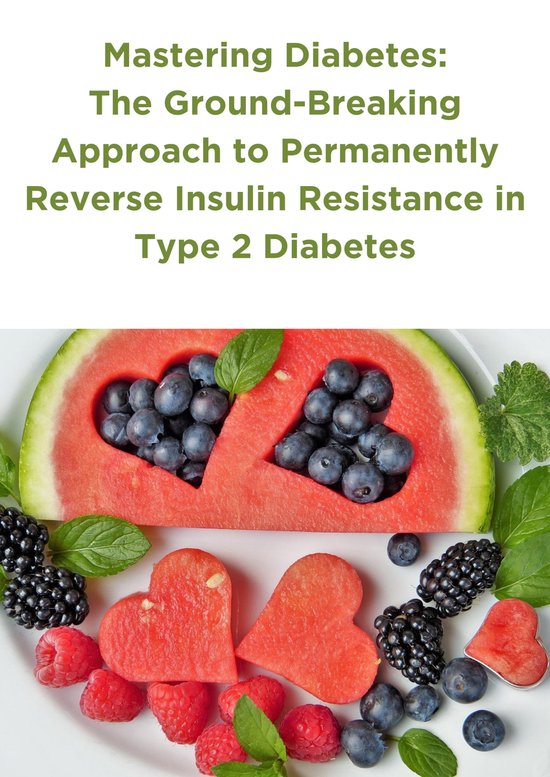 Mastering diabetes:The ground breaking approach to permanently reverse ...