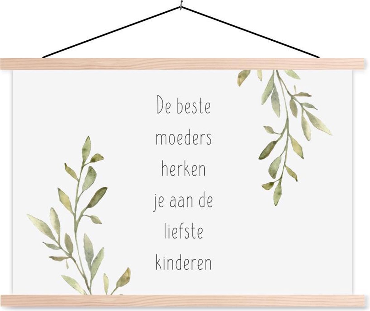Posterhanger incl. Poster - Schoolplaat - De beste moeders herken je ...