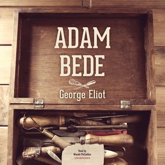 Adam Bede, George Eliot | 9781483088204 | Boeken | bol.com