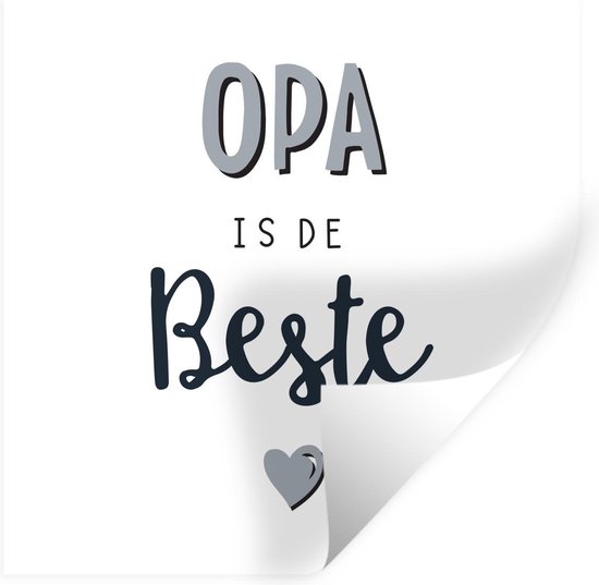 Muurstickers - Sticker Folie - Quotes - Opa is de beste - Spreuken ...