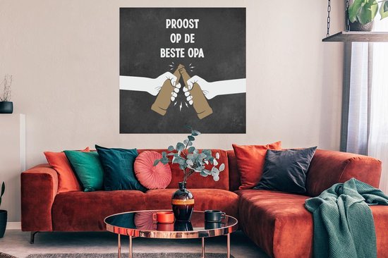 Poster Opa - Quotes - Proost op de beste opa - Spreuken - 100x100 cm ...