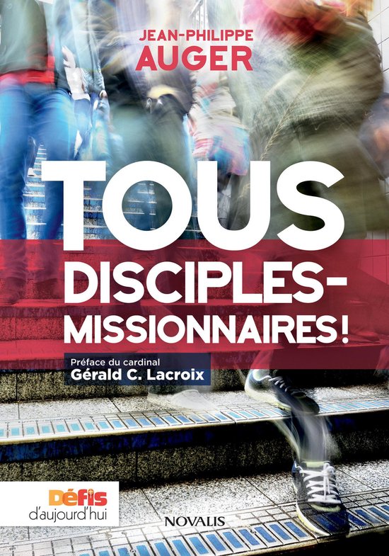 Défis d'aujourd'hui - Tous disciples-missionnaires (ebook), Jean ...