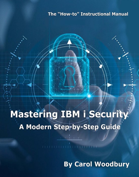 Mastering IBM i Security | 9781583479001 | Carol Woodbury | Boeken | bol