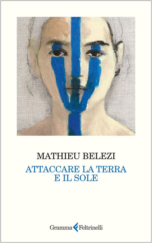 Attaccare la terra e il sole (ebook), Mathieu Belezi | 9791256240166 ...