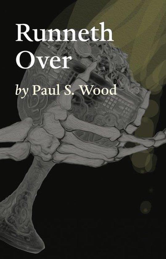 Runneth Over (ebook), Paul S. Wood | 9781925993851 | Boeken | bol.com