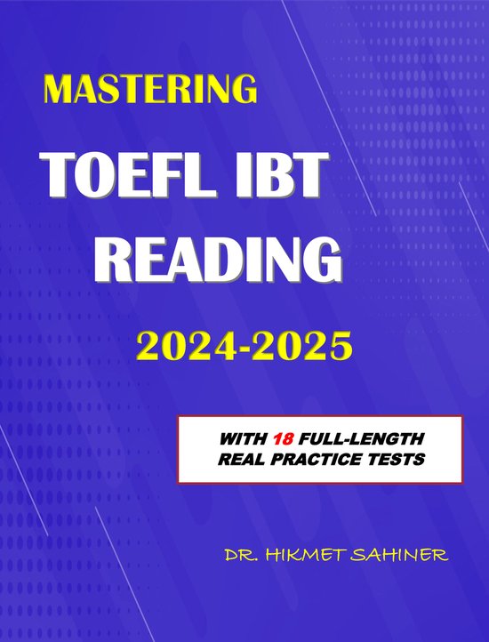 MASTERING TOEFL IBT READING 2024-2025 (ebook), Hikmet Şahiner ...