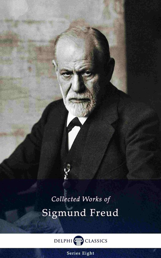 Delphi Series Eight 9 - Delphi Collected Works of Sigmund Freud (Illustrated) (ebook),... | bol
