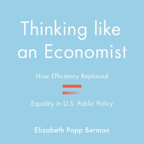 Thinking Like an Economist, Elizabeth Popp Berman | 9781696606875 ...