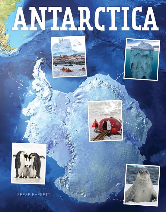 Earth's Continents - Antarctica (ebook), Reese Everett | 9781731603616 ...