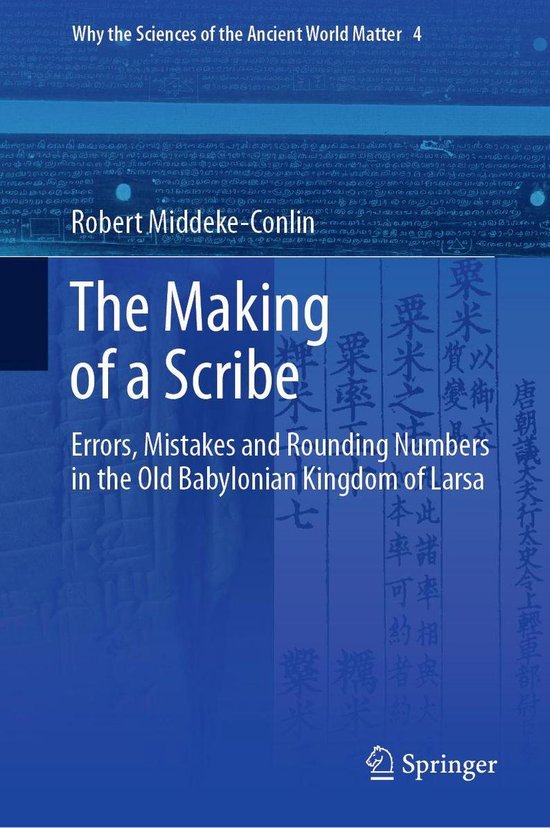 Why the Sciences of the Ancient World Matter 4 - The Making of a Scribe ...