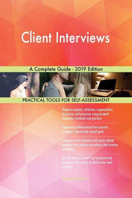 Client Interviews A Complete Guide - 2019 Edition (ebook), Gerardus Blokdyk |... | bol