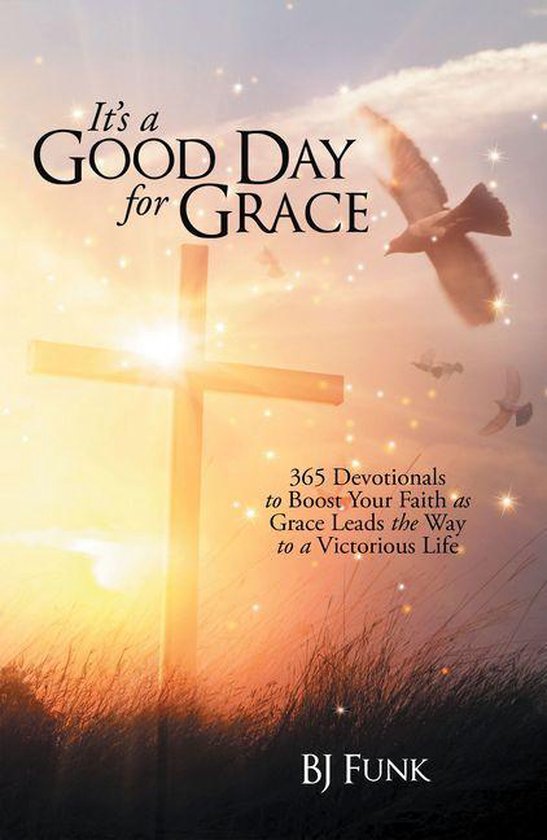 It’s a Good Day for Grace (ebook), Bj Funk | 9781973683520 | Boeken | bol