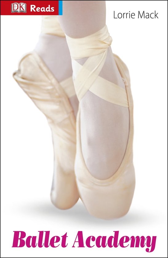 Dk Readers Beginning To Read Ballet Academy Ebook Lorrie Mack