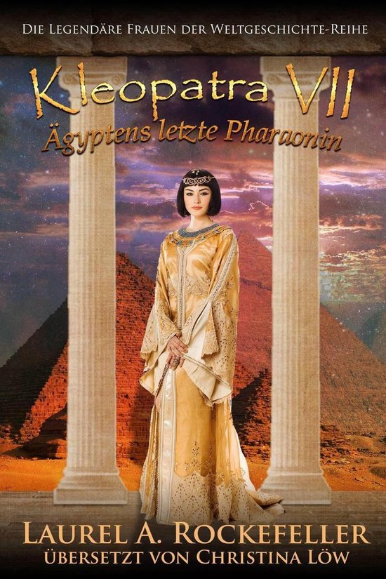 Kleopatra VII. Ägyptens letzte Pharaonin (ebook), Laurel A. Rockefeller ...