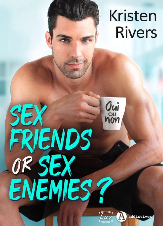 Sex Friends or Sex Enemies ? (ebook), Kristen Rivers | 9791025750100 | Boeken | bol