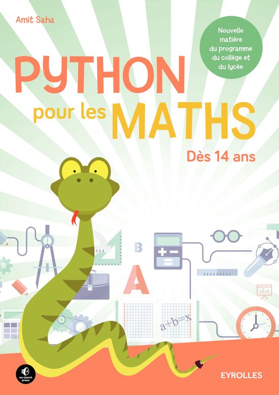 Pour les kids - Python pour les maths (ebook), Amit Saha ...