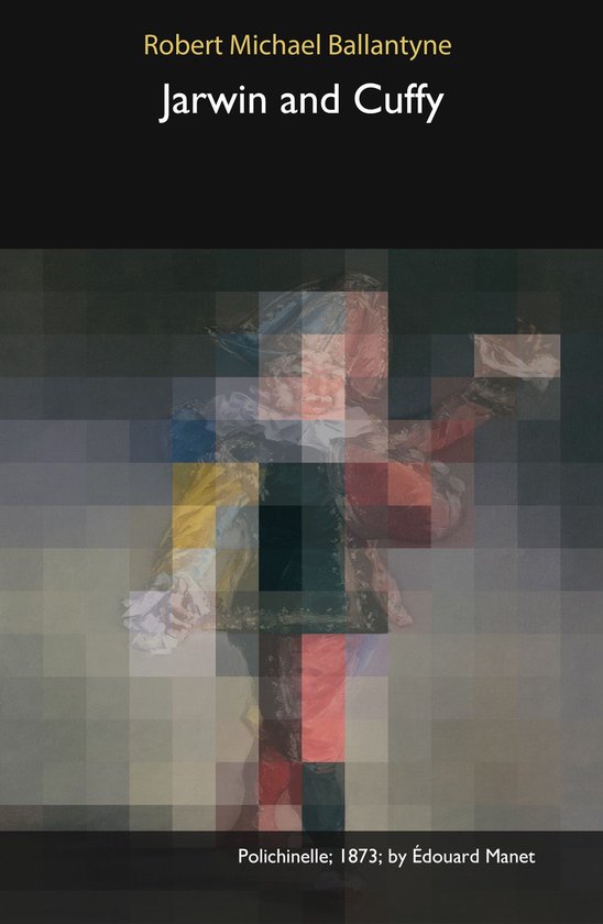 Jarwin and Cuffy (ebook), R M Ballantyne | 1230001573121 | Boeken | bol