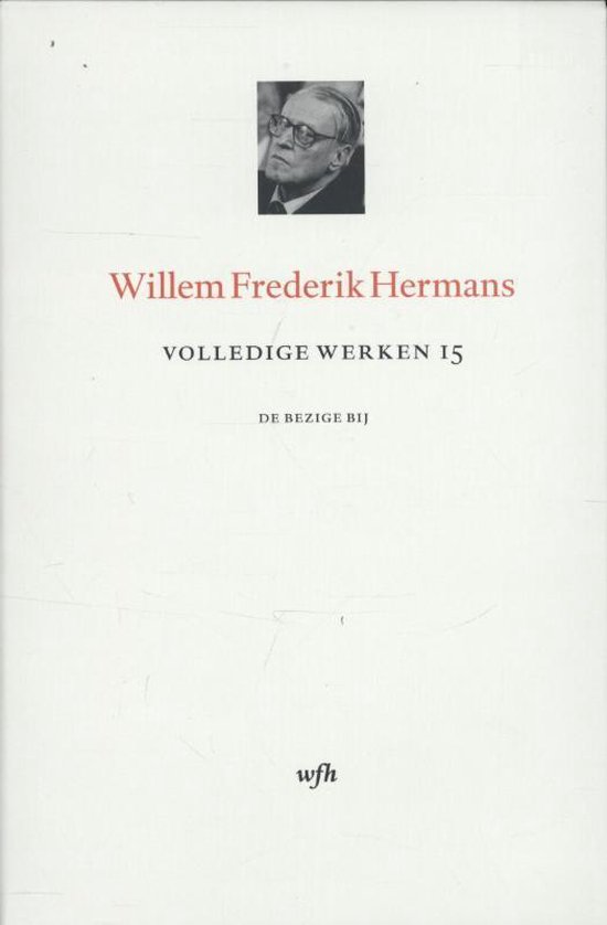 Volledige werken van W.F. Hermans 15 - Volledige werken 15, Willem Frederik Hermans... | bol.com