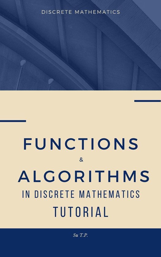 Functions And Algorithms In Discrete Mathematics Tutorial Ebook Su Tp 1230004372417
