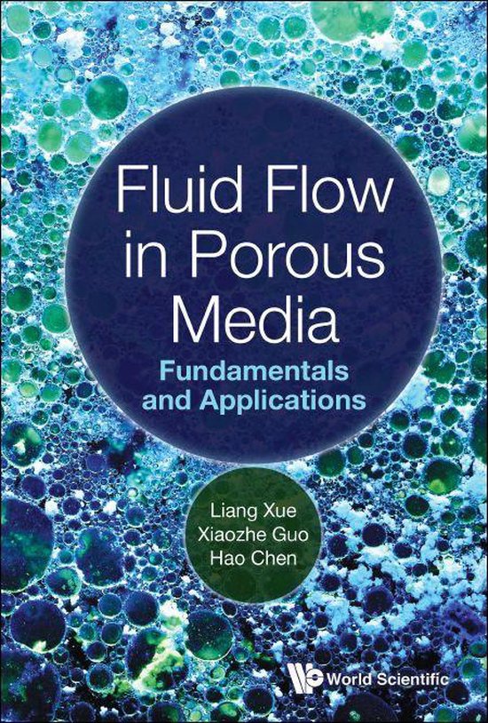 Fluid Flow In Porous Media: Fundamentals And Applications (ebook), Liang Xue |... | bol.com