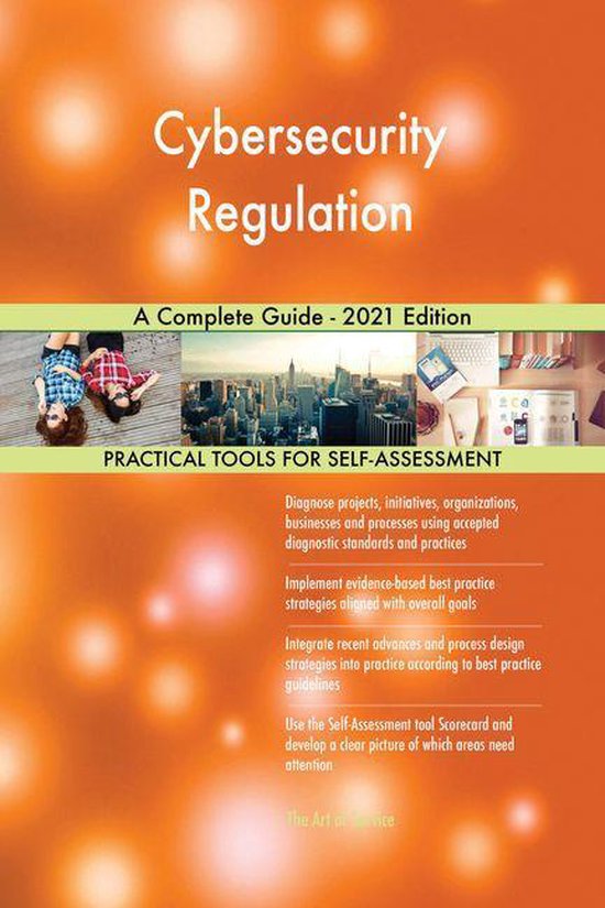 Cybersecurity Regulation A Complete Guide - 2021 Edition (ebook ...