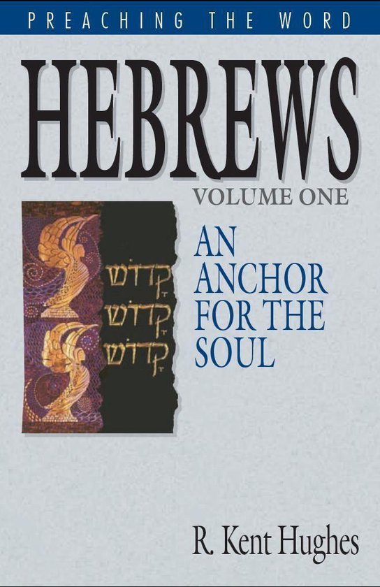 Hebrews, R. Kent Hughes | 9780891077220 | Boeken | bol.com
