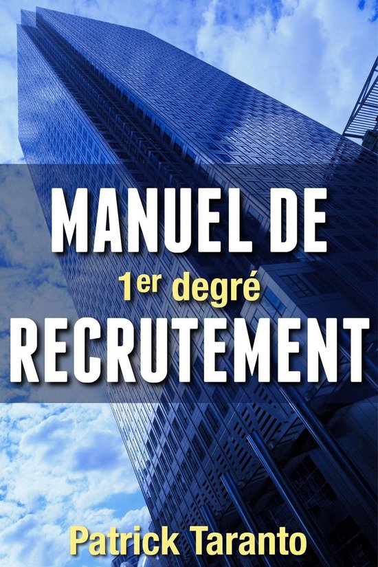 Manuel De Recrutement, 1er degré (ebook), Patrick Taranto | 9781311180698 | Boeken | bol