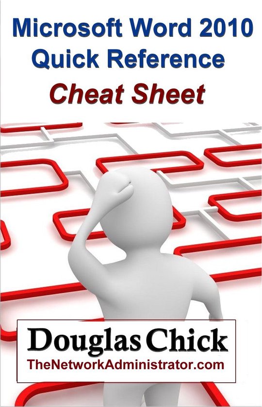 Microsoft Word 2010 Quick Reference (Cheat Sheet) (ebook), Douglas ...