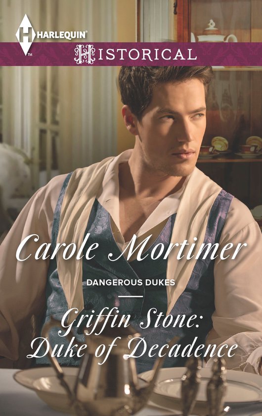 Dangerous Dukes 5 - Griffin Stone: Duke of Decadence (ebook), Carole ...