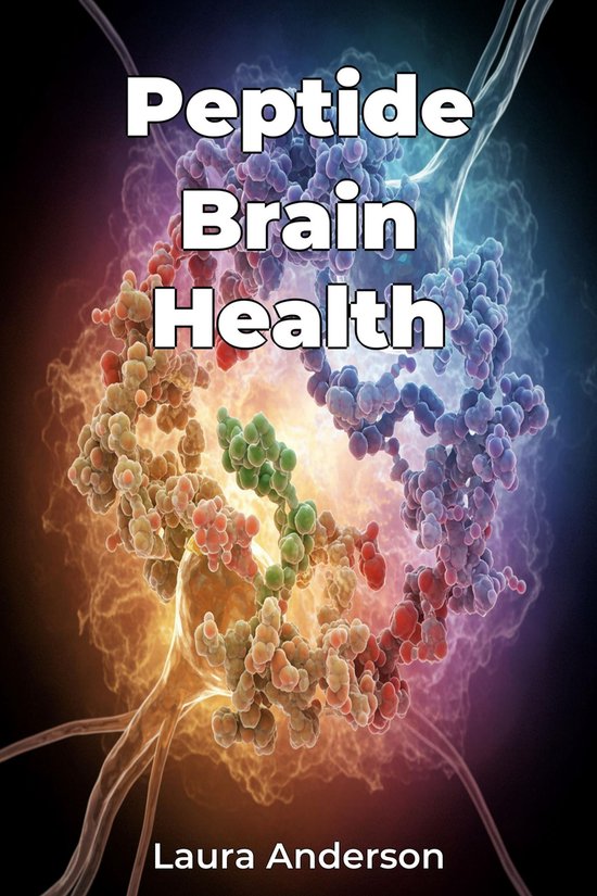 Peptide Brain Health (ebook), Laura Anderson | 9788235201881 | Boeken | bol