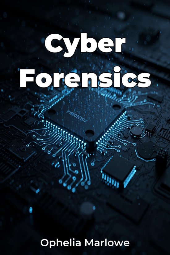 Cyber Forensics (ebook), Ophelia Marlowe | 9788235261717 | Boeken | bol
